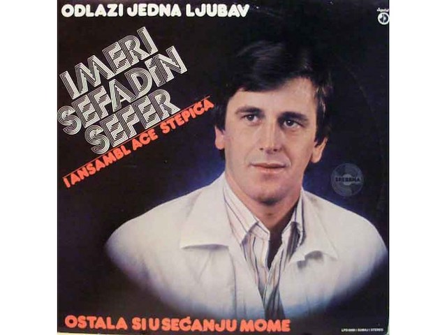 Imeri Sefadin Sefer ‎– Odlazi Jedna Ljubav  LP MINT