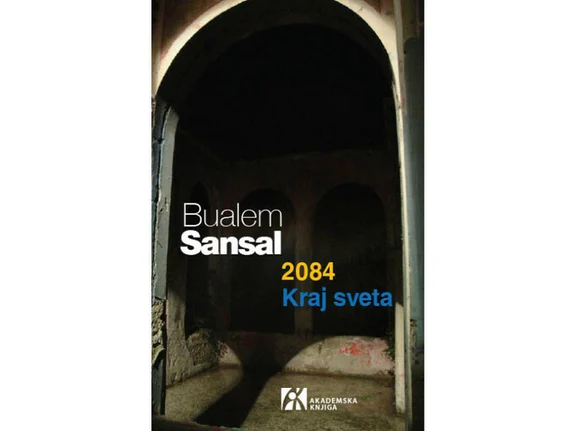 2084. Kraj sveta - Bualem Sansal