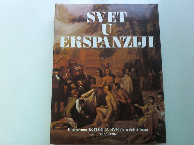 Ilustrovana istorija sveta: Svet u ekspanziji