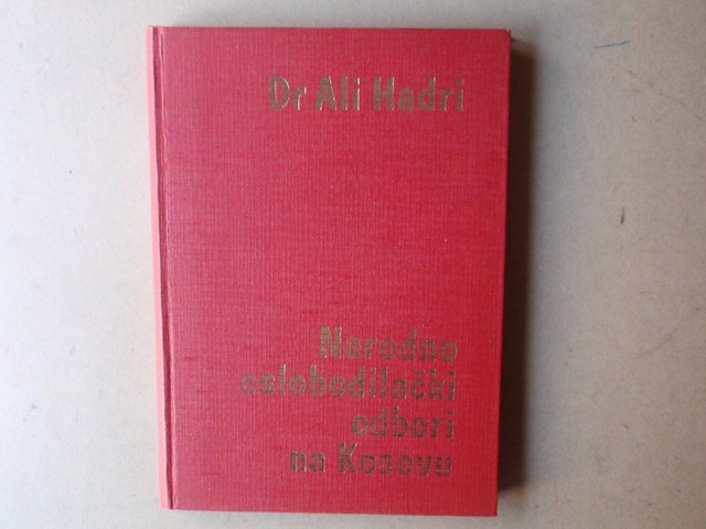 Ali Hadri - NARODNOOSLOBODILAČKI ODBORI NA KOSOVU