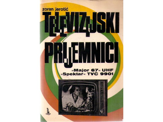 Zoran Jerotić-Televizijski prijemnici