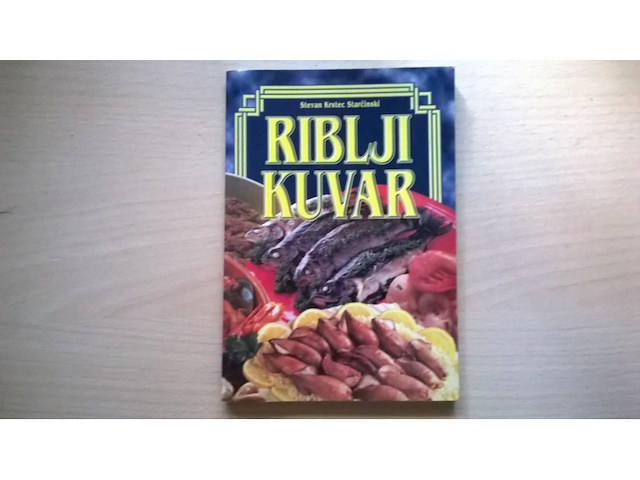 RIBLJI KUVAR- Stevan Krstec Starčinski