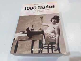 1000 Nudes A history of erotic photography from 1839-1939 Uwe Scheid Collection Taschen