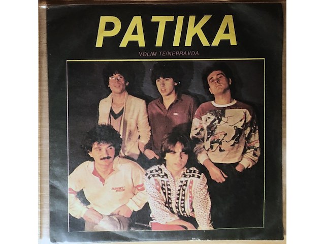 SP PATIKA -  Volim te / Nepravda (1981) PERFEKTNA