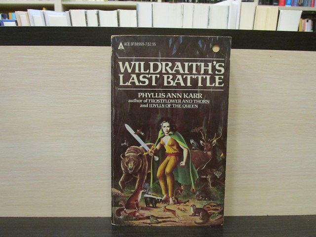 WILDRAITH`S LAST BATTLE - Phyllis Ann Karr