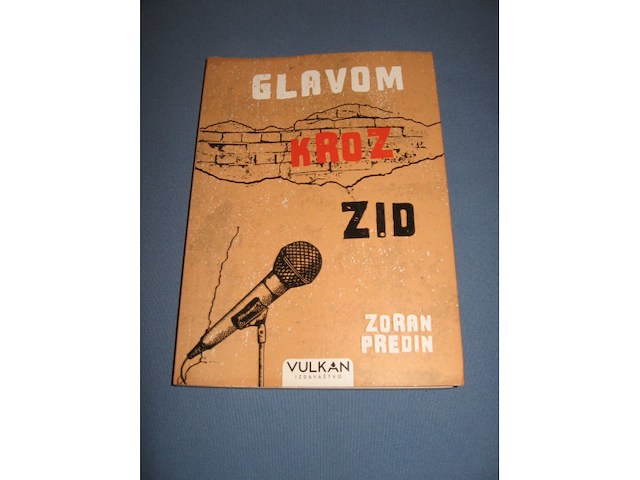 Glavom kroz zid - Zoran Predin