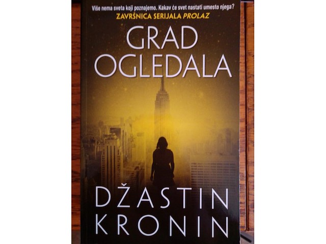 Džastin Kronin - Grad ogledala