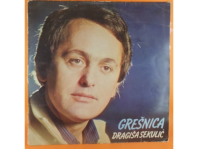 Dragiša Sekulić ‎– Grešnica, LP