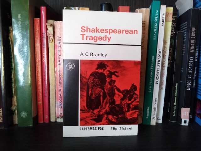 AC Bradley - Shakespearean Tragedy - ENGLESKI JEZIK