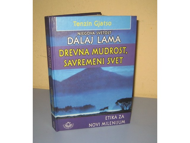 DREVNA MUDROST SAVREMENI SVET Dalaj Lama