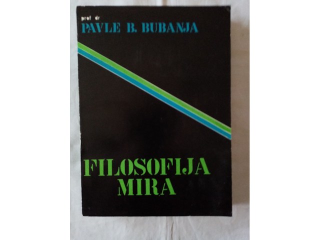Filosofija mira - Prof. dr Pavle B. Bubanja