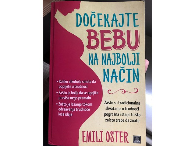 Emili Oster - Docekajte bebu na najbolji nacin