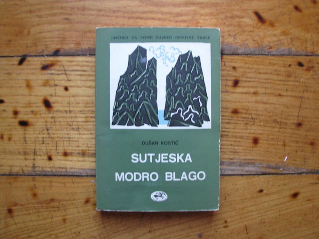 DUŠAN KOSTIĆ - SUTJESKA MODRO BLAGO