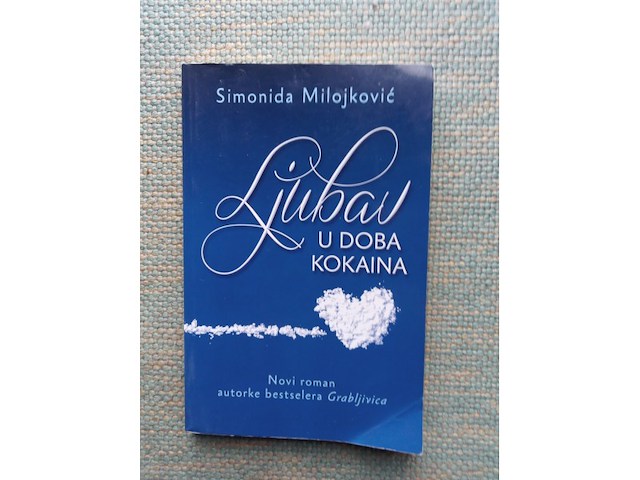Simonida Milojković Ljubav u doba kokaina
