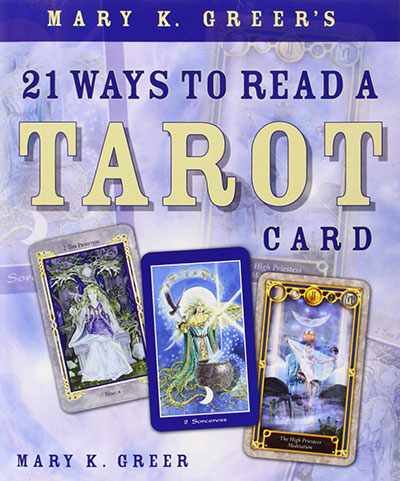 21 Ways to Read a Tarot Card - Mary K. Greer