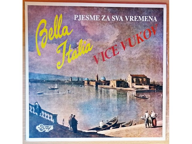 LP VICE VUKOV - Bella Italia (`89) + AUTOGRAM perfektna