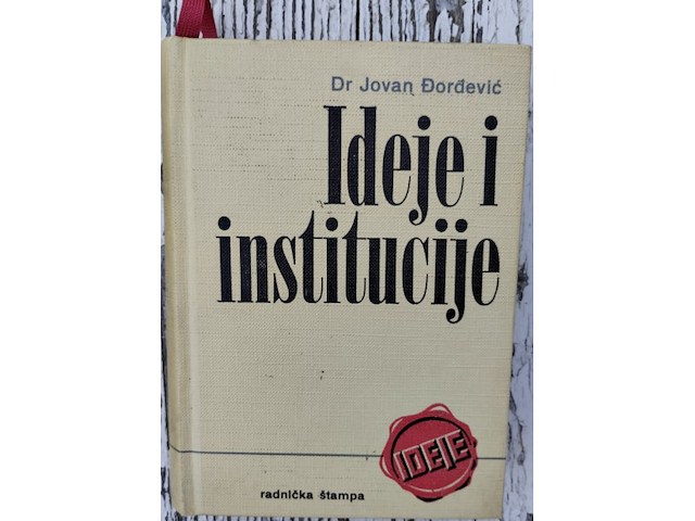 Ideje i institucije - Jovan Đorđević (očuvana)