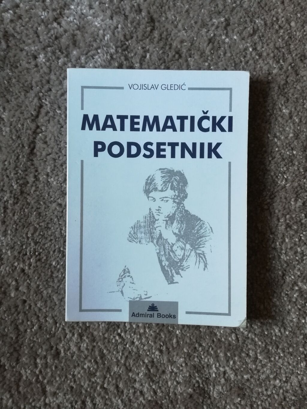 Matematički podsetnik autor Vojislav Gledić