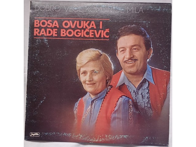 Bosa Ovuka i Rade Bogicevic - Dobro vece komsinice mila