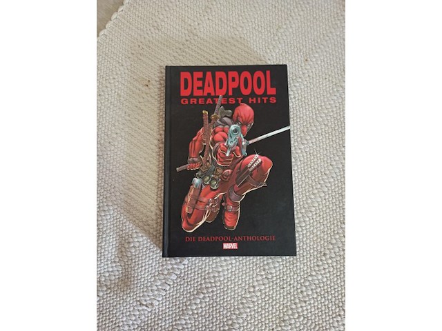 DEADPOOL GREATEST HITS - Die Deadpool-Anthologie