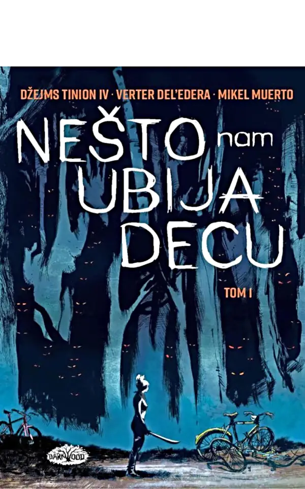 Nešto nam ubija decu. tom 1