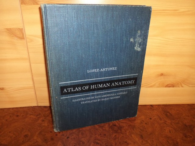Atlas of Human Anatomy - Lopez, Antunez