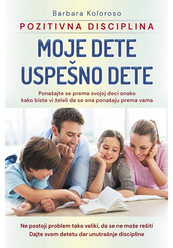 Moje dete, uspešno dete – Barbara Koloroso