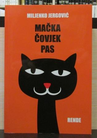 MAČKA ČOVJEK PAS – MILJENKO JERGOVIĆ