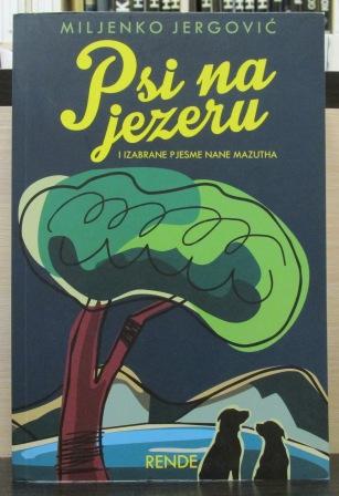 PSI NA JEZERU – MILJENKO JERGOVIĆ