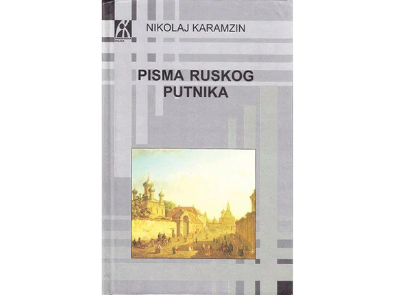 Pisma ruskog putnika - N. M. Karamzin