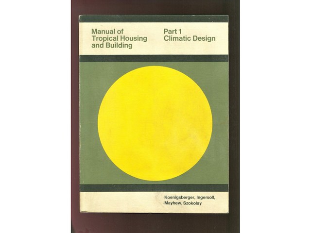 Manual of Tropical Housing and Building: Climatic Desig