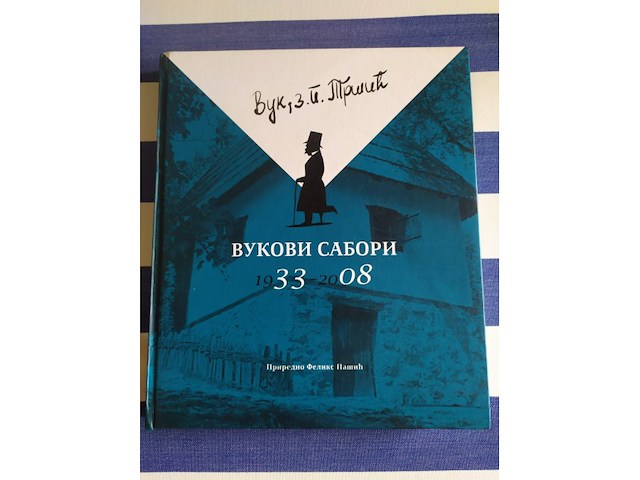 Vukovi sabori 1933-2008 / Priredio Feliks Pasic