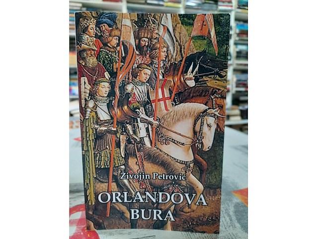 Orlandova bura - Živojin Petrović