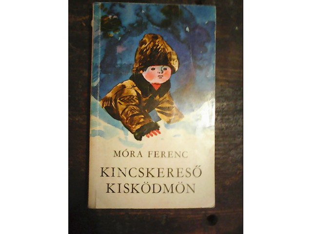 KINCSKERESŐ KISKÖDMÖN-MÓRA FERENC