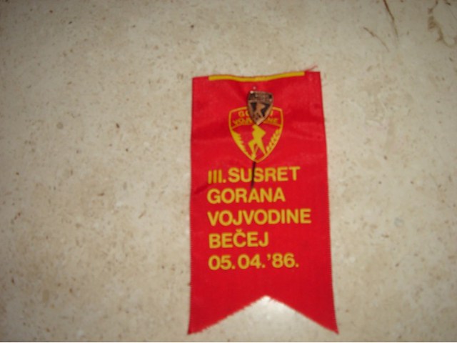 Značka lll .susret Gorana Vojvodine Bečej 05.04 .`86.