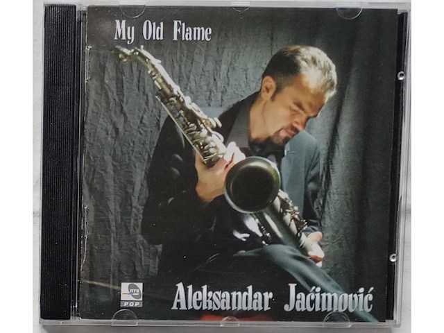 ALEKSANDAR  JACIMOVIC  -  MY  OLD  FLAME