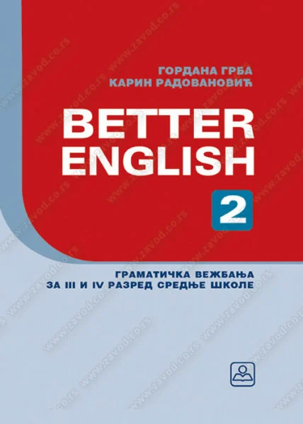 Better english 2, gramatička vežbanja za 3. i 4. razred srednje škole Zavod za udžbenike