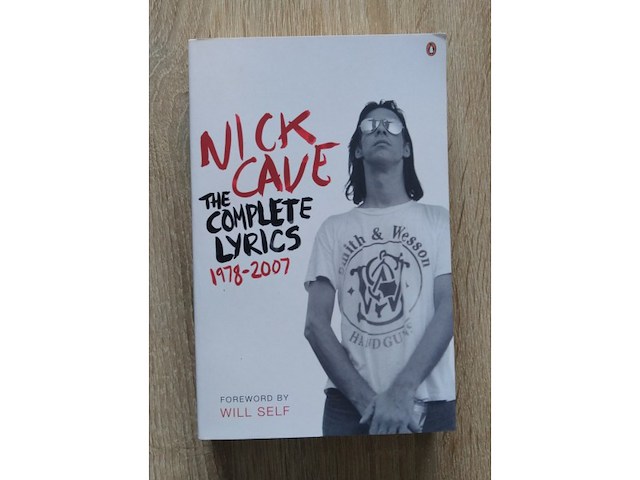 Nick Cave Complete Lyrics 1978 - 2007
