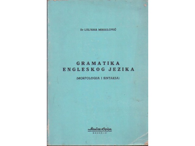 Gramatika engleskog jezika-Dr LJiljana Mihailović