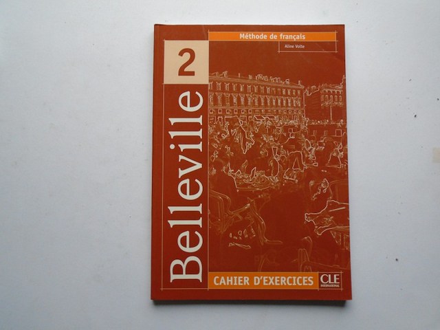 Belleville 2, radna sveska, methode de francais, CLE