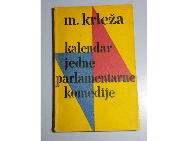 KALENDAR JEDNE PARLAMENTARNE KOMEDIJE Miroslav Krleža