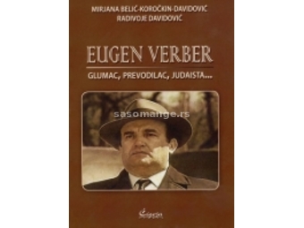 Eugen Verber : glumac, prevodilac, judaista