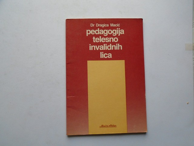 Pedagogija telesno invalidnih lica, D.Macić, naučna knj