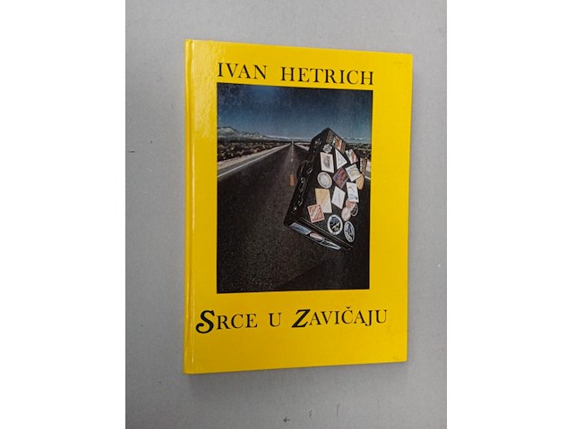 Srce u zavicaju - Ivan Hetrich