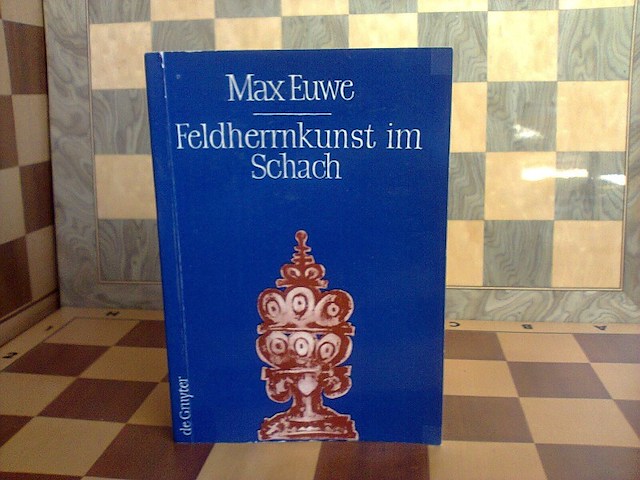 Max Euwe - Feldherrnkunst im Schach (sah)