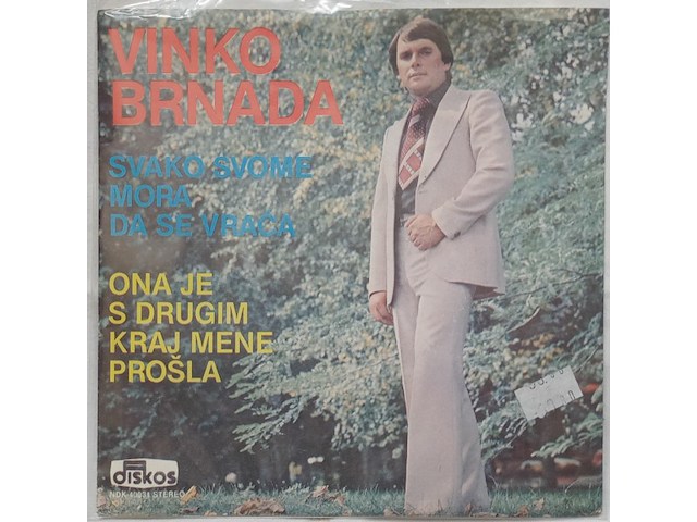 VINKO  BRNADA  -  Svako svome mora da se vraca