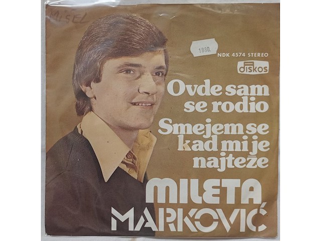 MILETA  MARKOVIC  -  OVDE  SAM  SE  RODIO