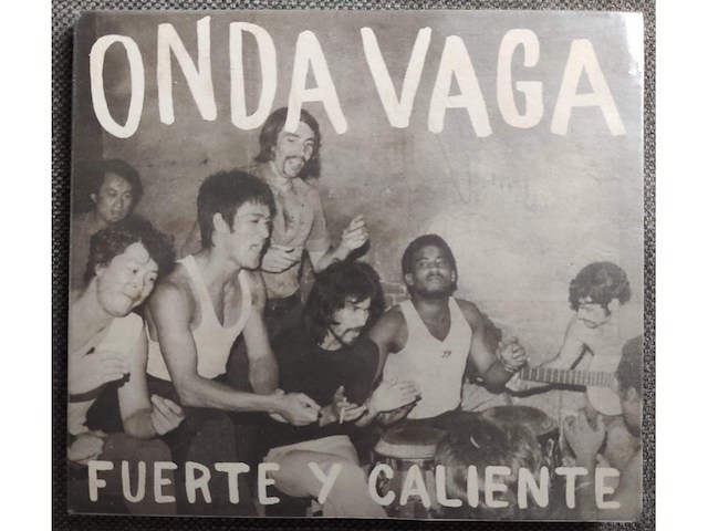 Onda Vaga – Fuerte Y Caliente