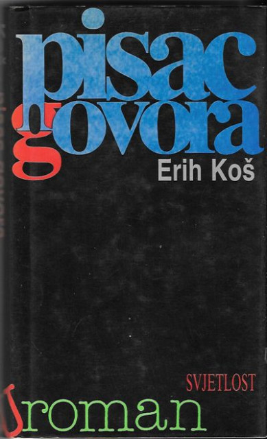 Pisac govora - Erih Kos