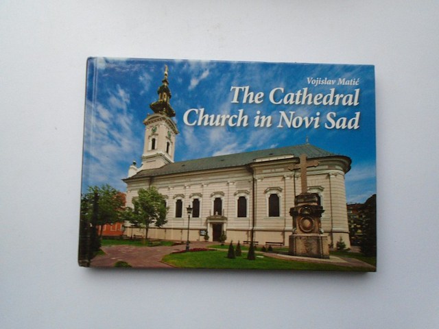The Cathedral Church in Novi Sad, Vojislav Matić, eng